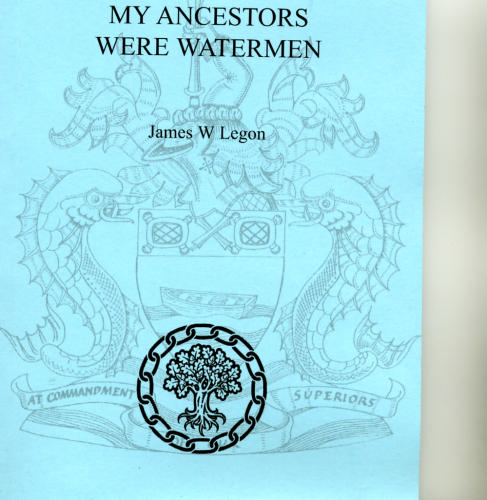 My Ancestors Were Watermen: A Guide to Tracing Your Thames Watermen and ...