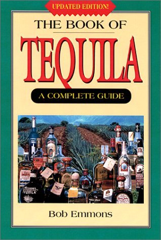The Book of Tequila by Bob Emmons (2003-01-01): Bob Emmons: Amazon.com ...