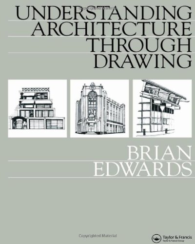 Understanding Architecture Through Drawing : Edwards, Brian: Amazon.ca ...