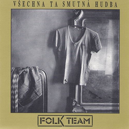 Play Všechna Ta Smutná Hudba by Folk Team on Amazon Music