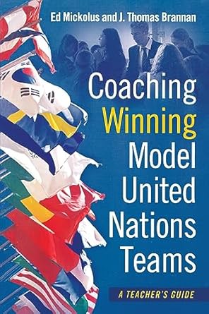 Amazon.com: Coaching Winning Model United Nations Teams: A Teacher's ...