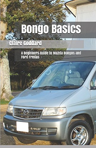 Bongo Basics: A Beginners Guide to Mazda Bongos and Ford Fredas: Amazon ...