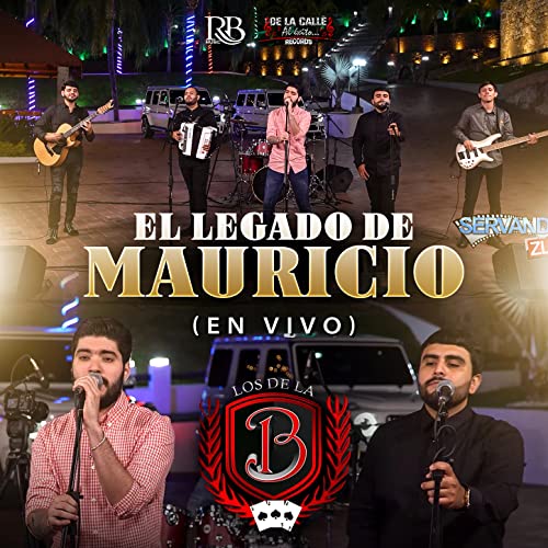 Écouter El Legado De Mauricio (En Vivo) par Los de la B sur Amazon ...