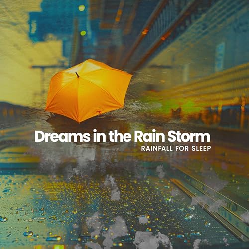 Dreams in the Rain Storm by Rainfall For Sleep on Amazon Music - Amazon ...