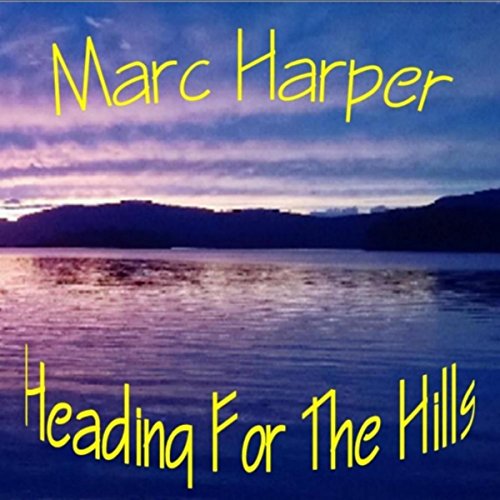 Play Heading for the Hills by Marc Harper on Amazon Music