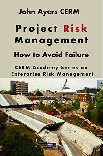 Amazon.com: Project Risk Management: How to Avoid Failure (CERM Academy ...