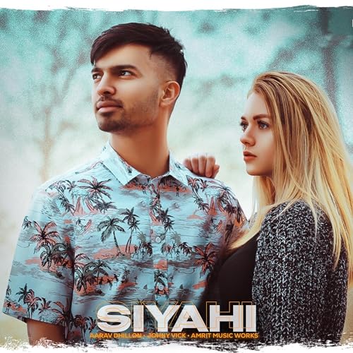 Écouter Siyahi par Aarav Dhillon sur Amazon Music Unlimited