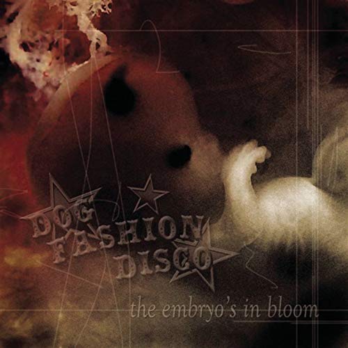 The Embryo's In Bloom von Dog Fashion Disco auf Amazon Music Unlimited