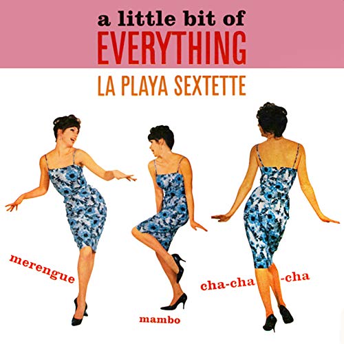 Play A Little Bit Of Everything by La Playa Sextet on Amazon Music