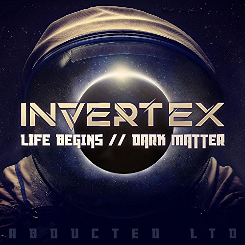 Play Life Begins / Dark Matter by Invertex on Amazon Music