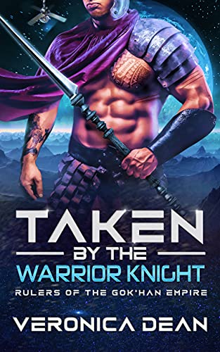 Taken by the Warrior Knight: An Alien Breeder Romance (Rulers of the ...