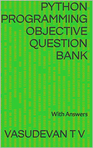 Python Programming Objective Question Bank: With Answers (Computer Science Objective Question ...