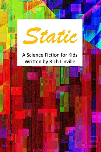 Static a Science Fiction for Kids (Science Fiction and Fantasy for Kids ...