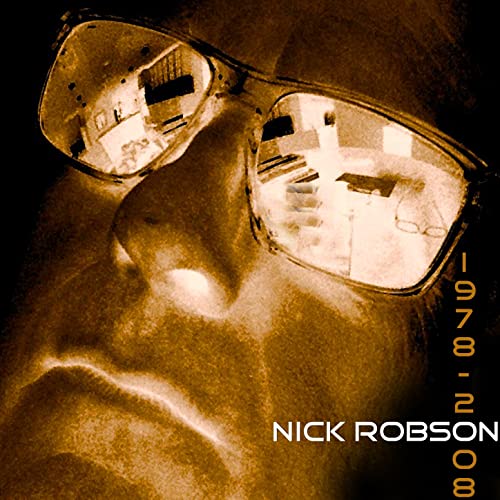Amazon.com: Nick Robson 1978 - 2008 : Nick Robson: Digital Music