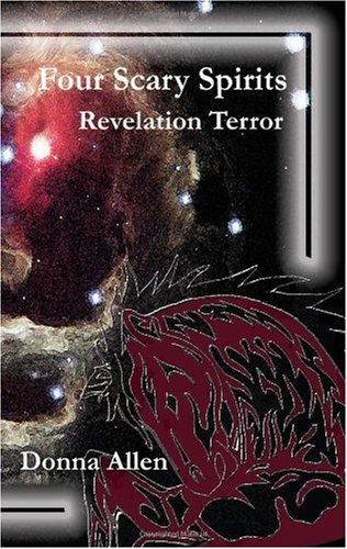 Four Scary Spirits: Revelation Terror: Allen, Donna: 9781589397446 ...