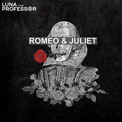 Play Romeo & Juliet by Luna The Professor on Amazon Music