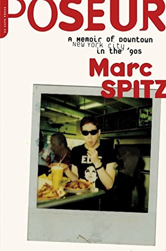 Amazon.com: Poseur: A Memoir of Downtown New York City in the '90s eBook : Spitz, Marc: Kindle Store