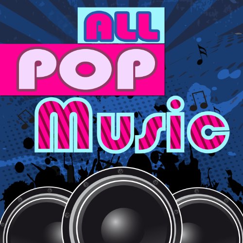 Play All Pop Music by VARIOUS ARTISTS on Amazon Music