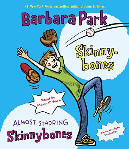 Skinnybones & Almost Starring Skinnybones: Park, Barbara, Glick ...