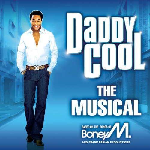 Daddy Cool - The Musical von The Daddy Cool London Musical Cast bei ...