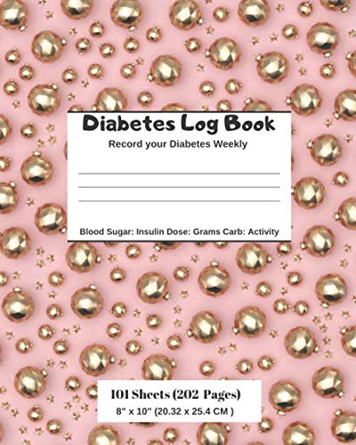 Diabetes Log Book: Record your Diabetes Weekly: Blood Sugar: Insulin ...