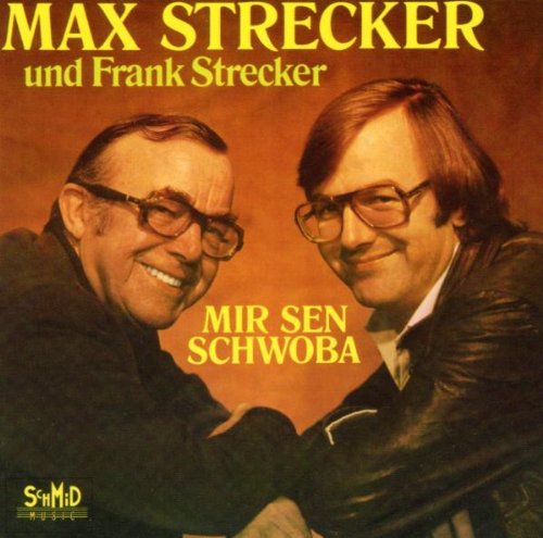 MAX STRECKER & FRANK STRE - Mir Sen Schwoba - Amazon.com Music
