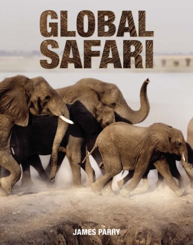 Global Safari: James Parry: 9781844426379: Amazon.com: Books