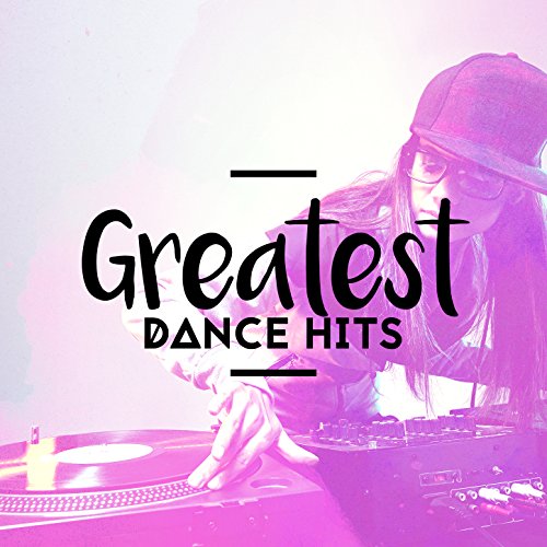 Play Greatest Dance Hits by Greatest Dance Hits 2015 on Amazon Music