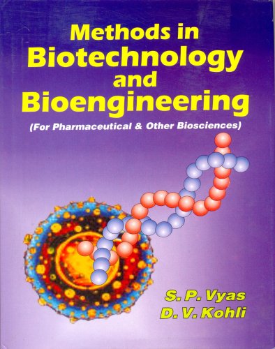 Methods in Biotechnology & Bioengineering: 9788123908007: Medicine ...