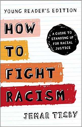 How to Fight Racism Young Reader's Edition: A Guide to Standing Up for ...