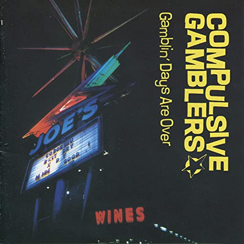 Play Gambling Days Are Over by Compulsive Gamblers on Amazon Music