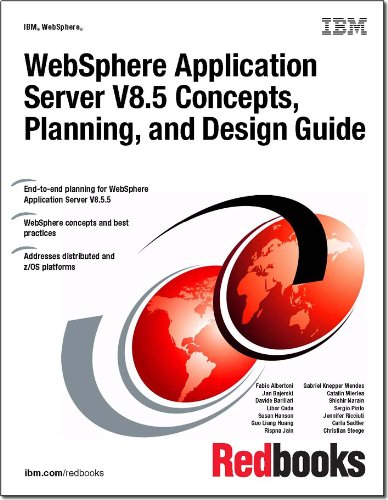 WebSphere Application Server V8.5 Concepts, Planning, and Design Guide: 9780738438467: Computer ...