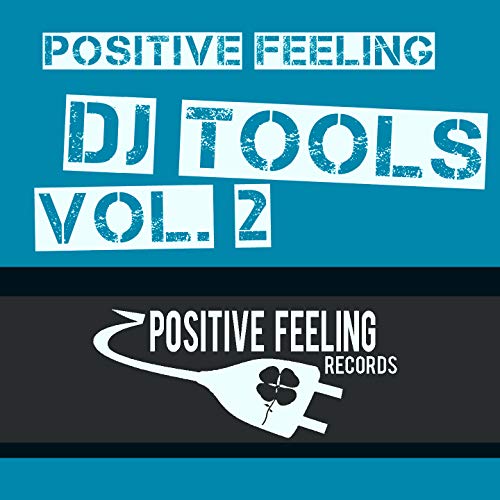 Amazon.com: Positive Feeling DJ Tools, Vol. 2 : VARIOUS ARTISTS ...