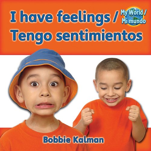 I Have Feelings (Tengo Sentimientos) Bilingual (My World (Mi Mundo ...