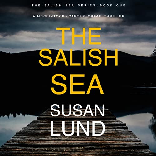 Amazon.com: The Salish Sea: A McClintock-Carter Crime Thriller (The ...