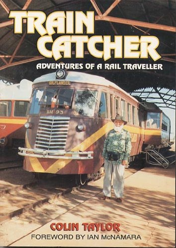 Amazon.com: Traincatcher: Adventures of a Rail Traveller: 9780908876945 ...