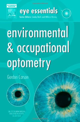 Eye Essentials: Environmental & Occupational Optometry: 9780750675529 ...