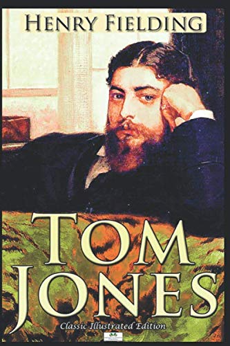 Amazon.com: Tom Jones (Classic Illustrated Edition): 9781687228307 ...