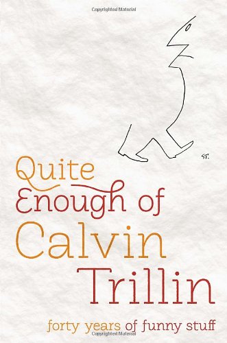 Quite Enough of Calvin Trillin: Forty Years of Funny Stuff: Trillin ...