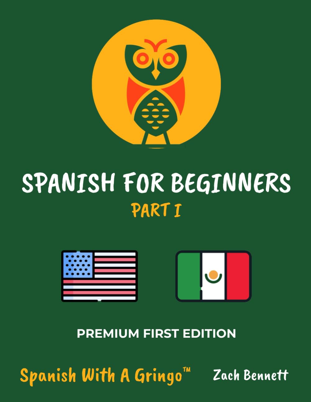 Spanish For Beginners: Part I (Spanish With A Gringo Curriculum Books ...