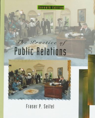 Practice of Public Relations by Fraser P. Seitel (1997-12-12): Fraser P ...