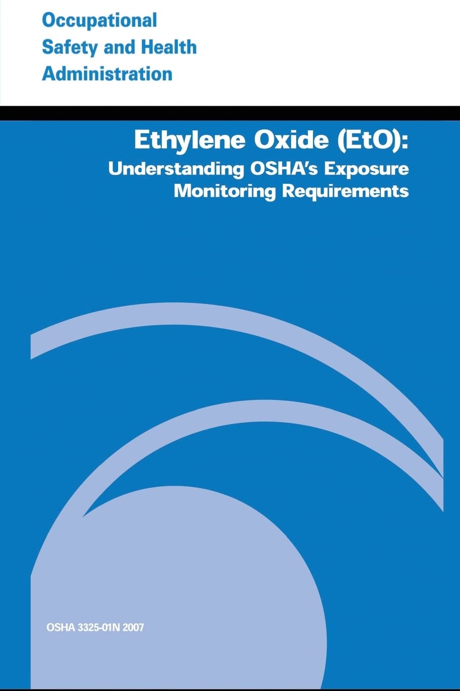 Ethylene Oxide (EtO): Understanding OSHA's Exposure Monitoring ...