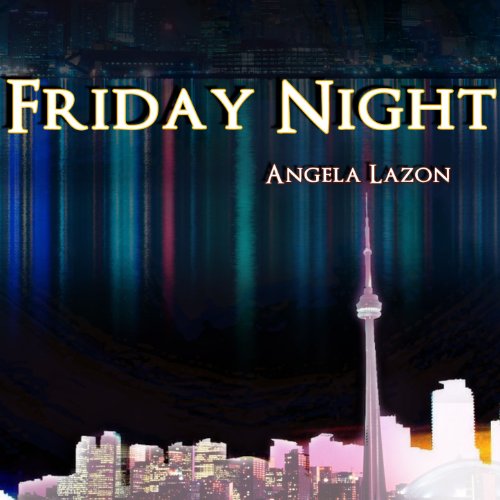 Amazon.com: Friday Night : Angela Lazon: Digital Music