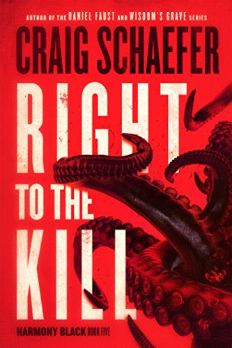 Right to the Kill (Harmony Black Book 5) - Kindle edition by Schaefer ...