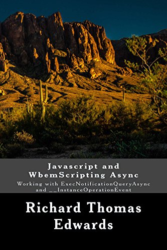 Amazon.com: Javascript and WbemScripting Async: ExecNotificationQueryAsync and ...