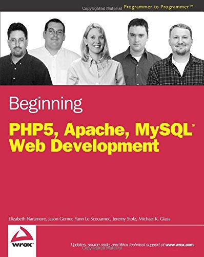 Beginning PHP5, Apache, and MySQL Web Development 2nd (second) Edition by Naramore, Elizabeth ...