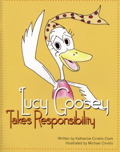 Lucy Goosey Takes Responsibility: Katherine Ciriello Clark ...