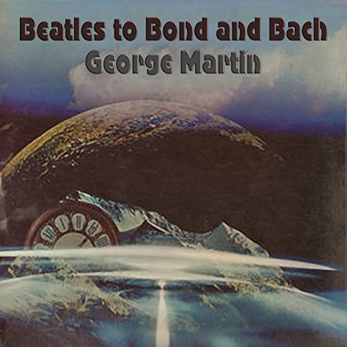 Amazon Music - George Martin OrchestraのBeatles to Bond and Bach ...