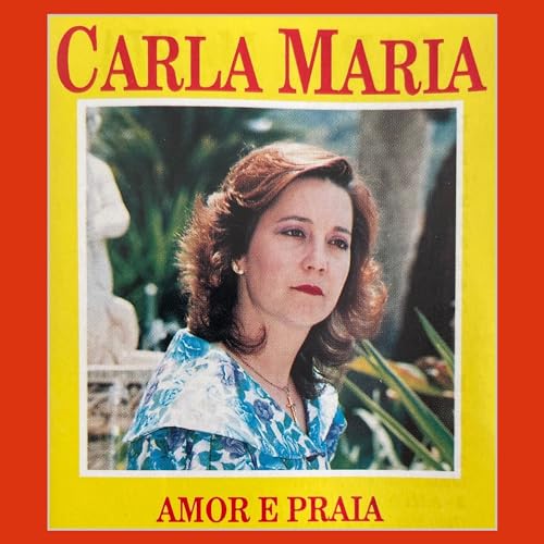 Écouter Amor E Praia par Carla Maria sur Amazon Music Unlimited