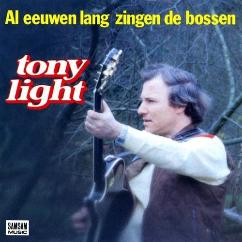 Tony Light - Al Eeuwen Lang Zingen De Bossen - Amazon.com Music